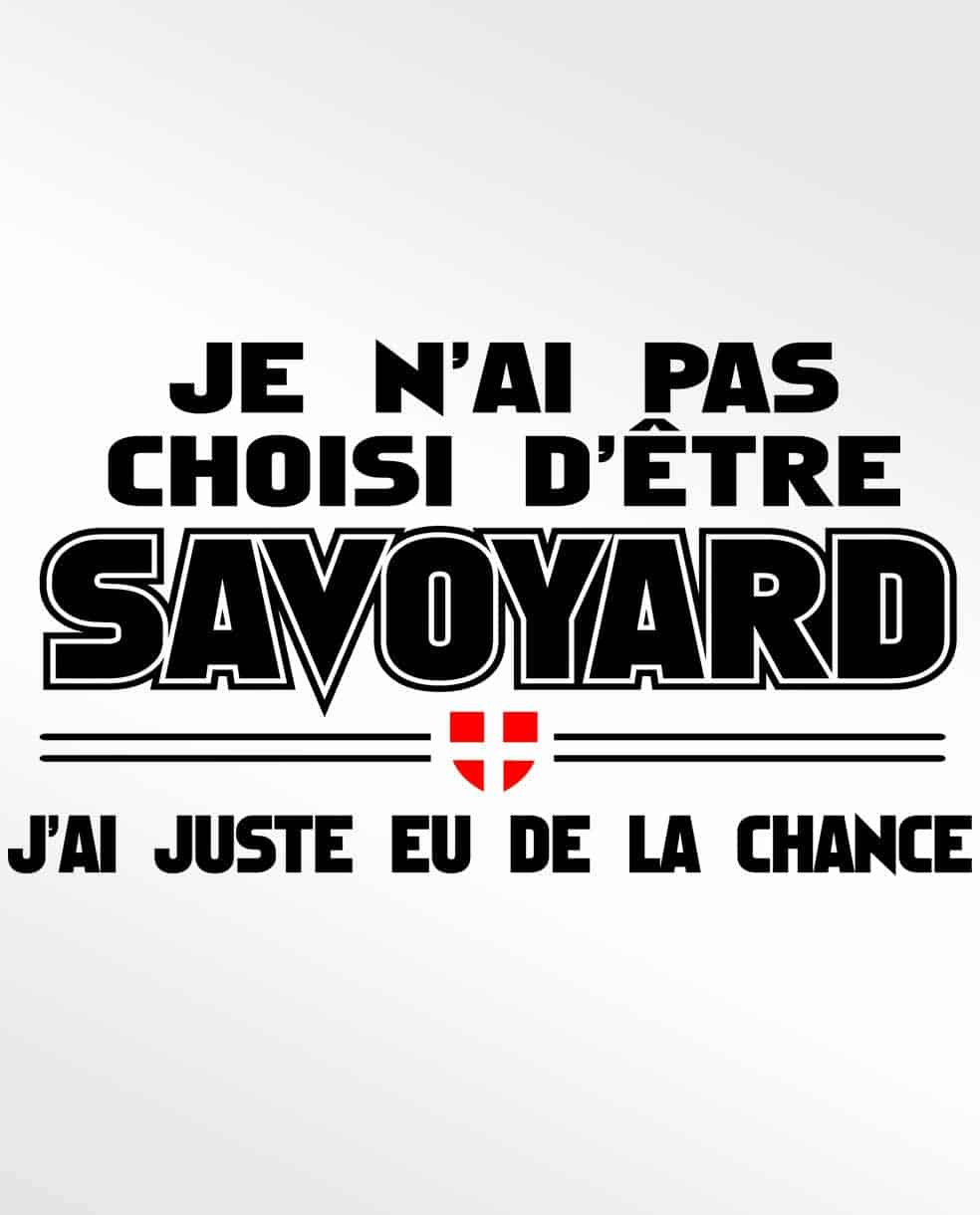 Les Savoyards - MUG SAVOYARD : JE N AI PAS CHOISI D ETRE SAVOYARD Les Savoyards - MUG SAVOYARD : JE N AI PAS CHOISI D ETRE SAVOYARD